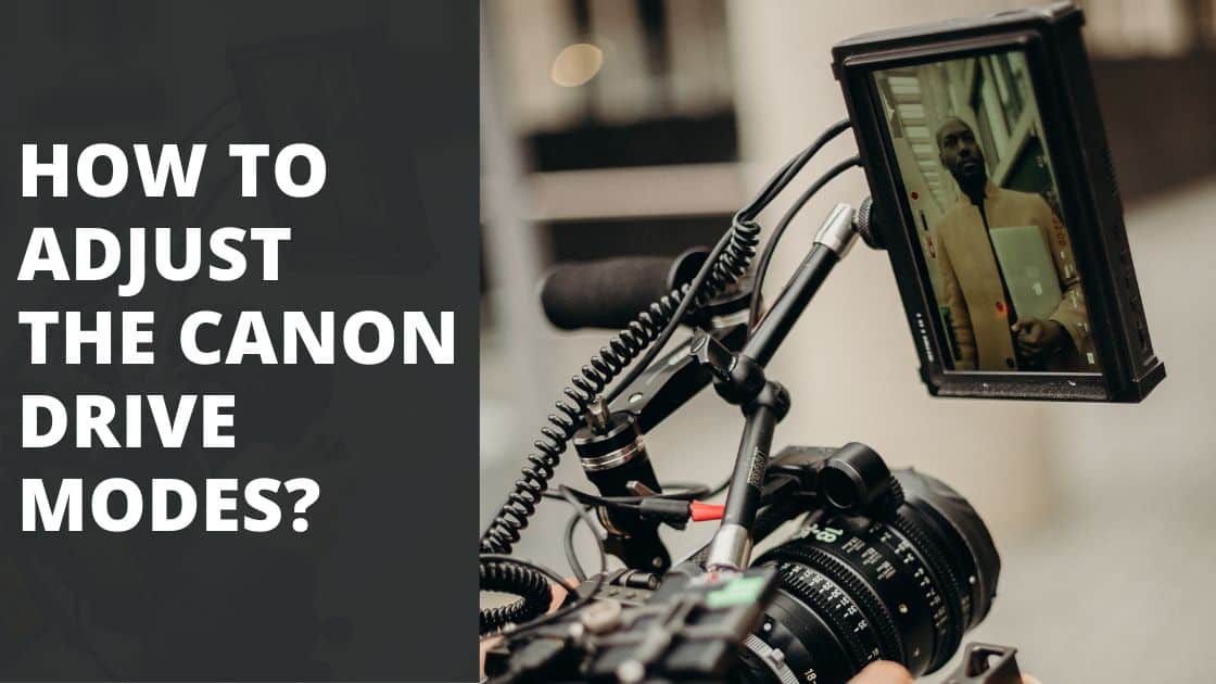 How to Check and Adjust the Drive Mode on Your Canon EOS Rebel T61300D?