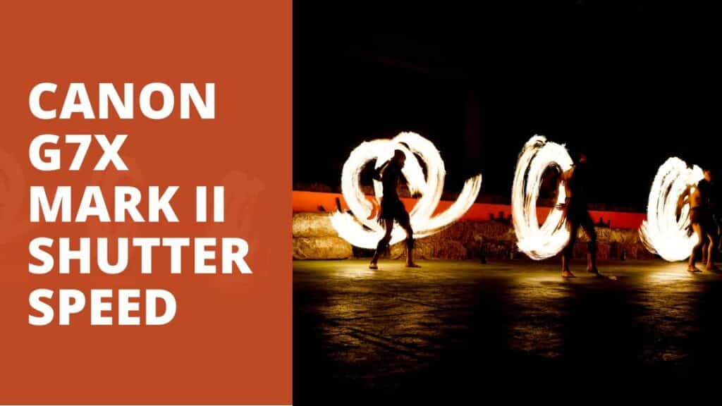 How to adjust Canon G7X Mark II shutter speed - TechnoWifi