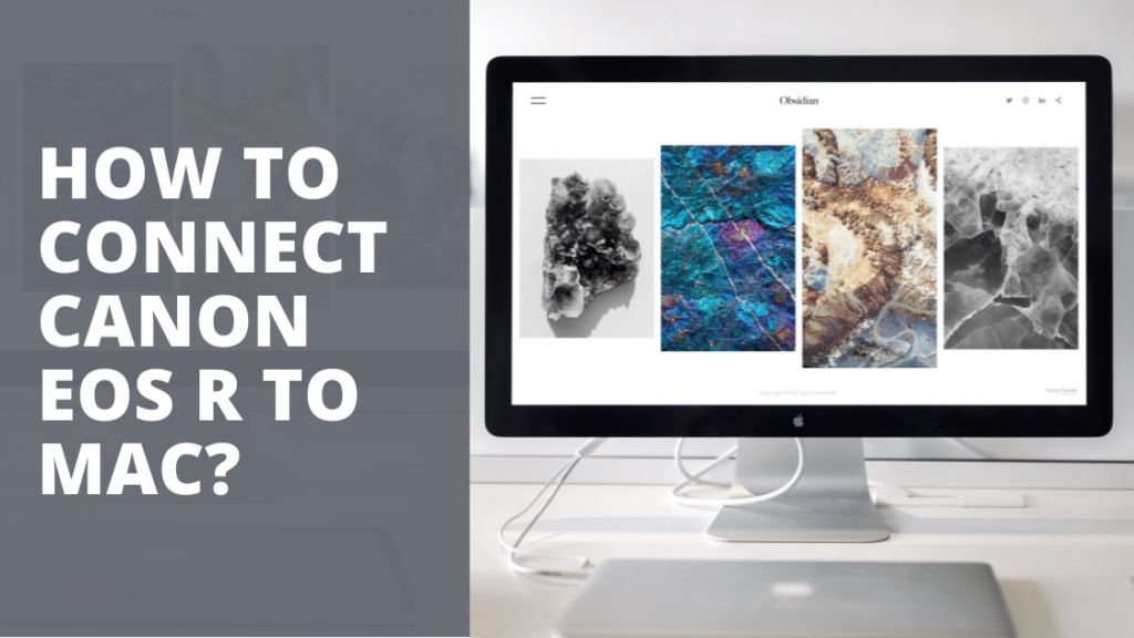 How to Connect Canon EOS R to MAC? - TechnoWifi