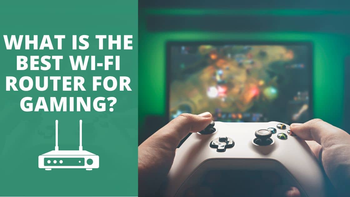 5 Best Wifi Router For Gaming - TechnoWifi