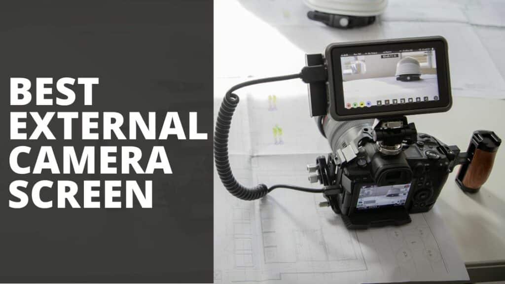 12 Best External Camera Screen | On Camera DSLR Monitors