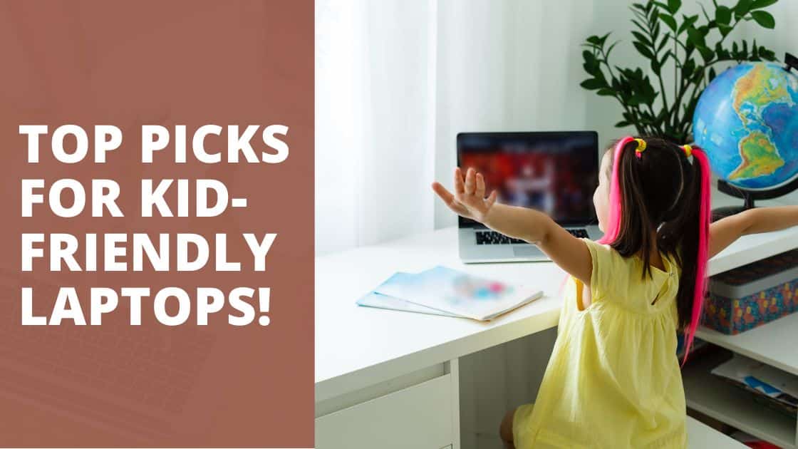 Best Laptops for Kids: A Comprehensive Guide - TechnoWifi