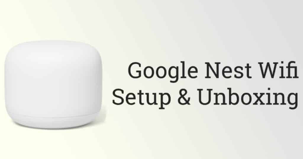 How to Setup Google Nest WiFi - Step by Step - TechnoWifi