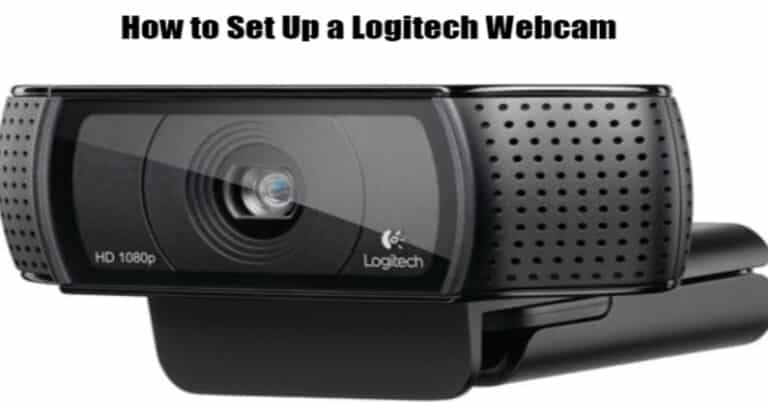 How to Set Up a Logitech Webcam? - TechnoWifi