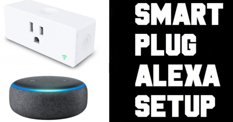 How to Connect Smart Plug to Wi-Fi? - TechnoWifi