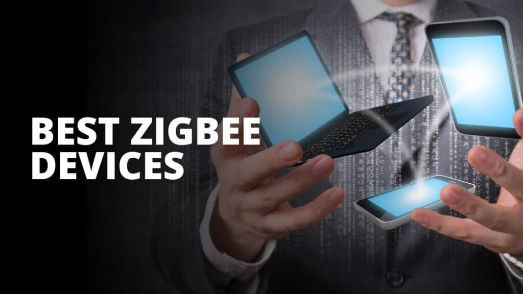 16 Types of Zigbee Devices - TechnoWifi