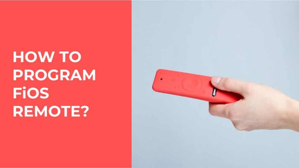 How to Program FiOS Remote? - TechnoWifi