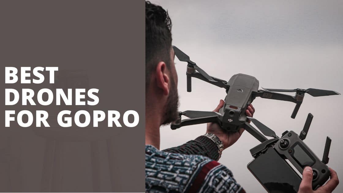 Best Drones For GoPro: A Comprehensive Guide - TechnoWifi