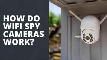 How Do Wifi Spy Cameras Work - TechnoWifi