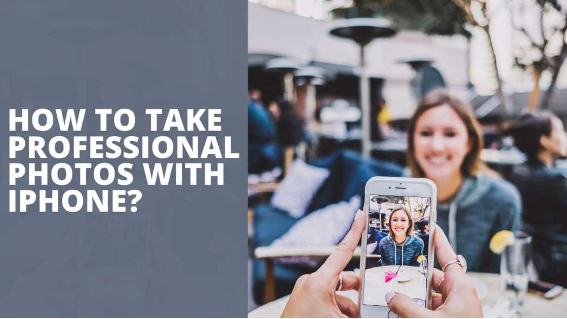 Mastering the Art of Professional Photography with iPhone - TechnoWifi