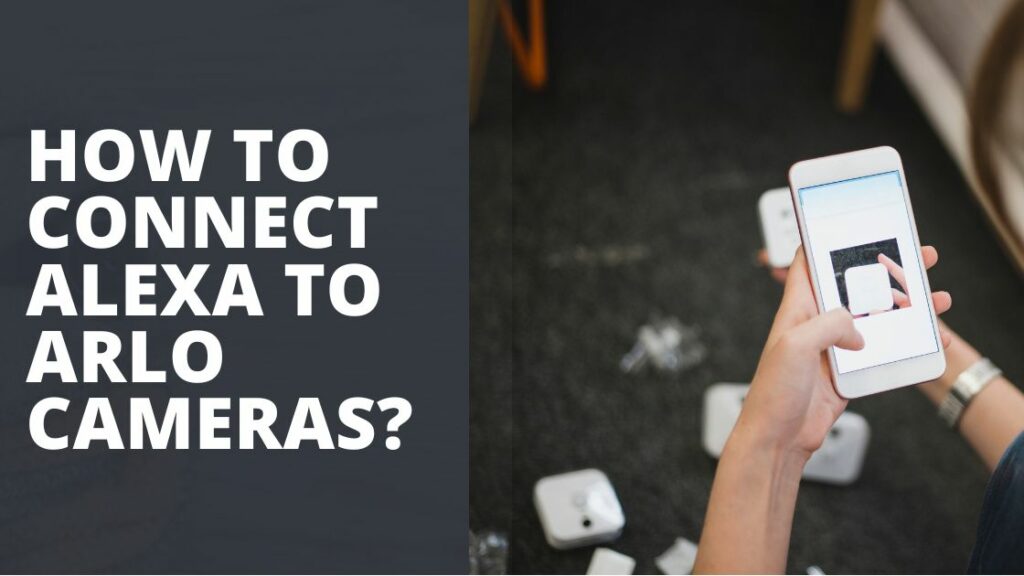 How to Connect Alexa to Arlo Cameras? - TechnoWifi
