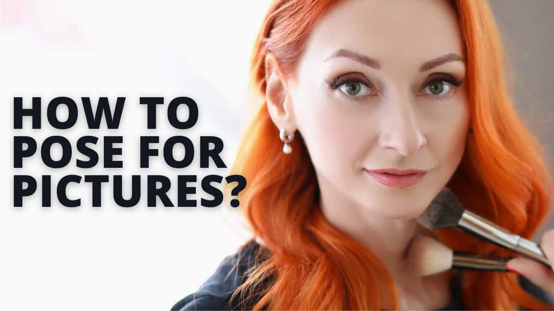 Master the Art of Posing: Tips for Picture-Perfect Moments - TechnoWifi