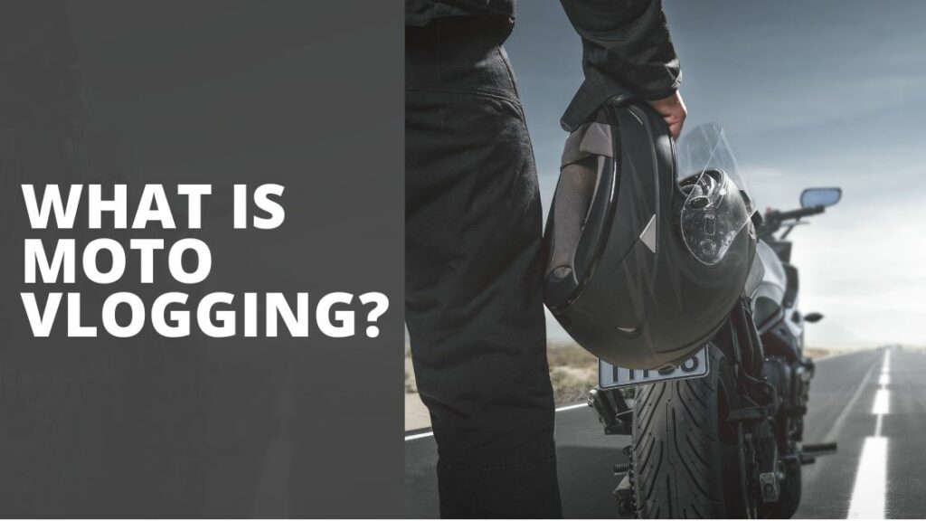 What is Motovlogging? - TechnoWifi